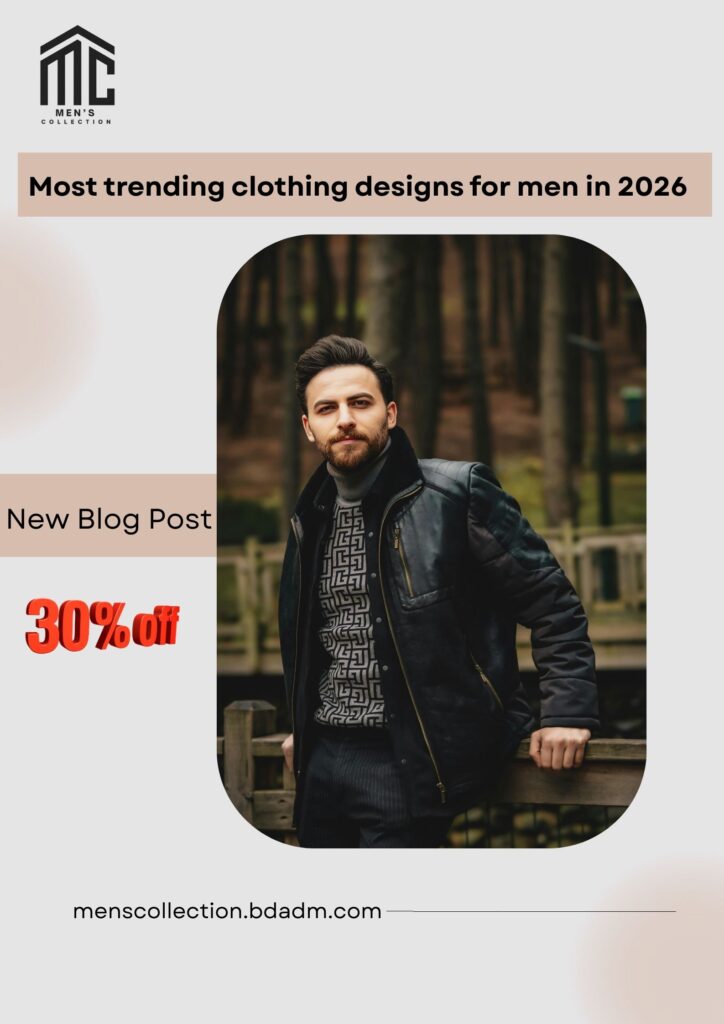 Most Trending Clothing Designs for Men in 2026 Fashion Style - Mens ...